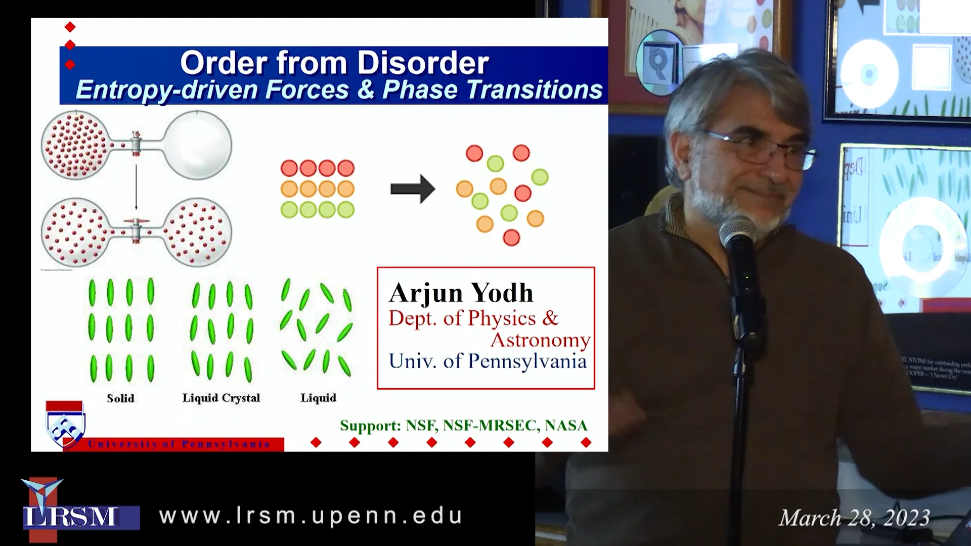LRSM Science Café: Arjun Yodh “Order from Disorder: Entropy-driven Forces & Phase Transitions”