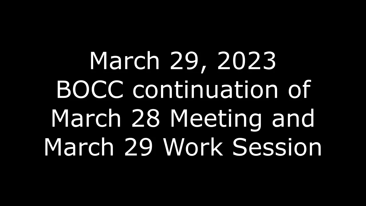 March 29, 2023 BOCC Work Session on Vimeo