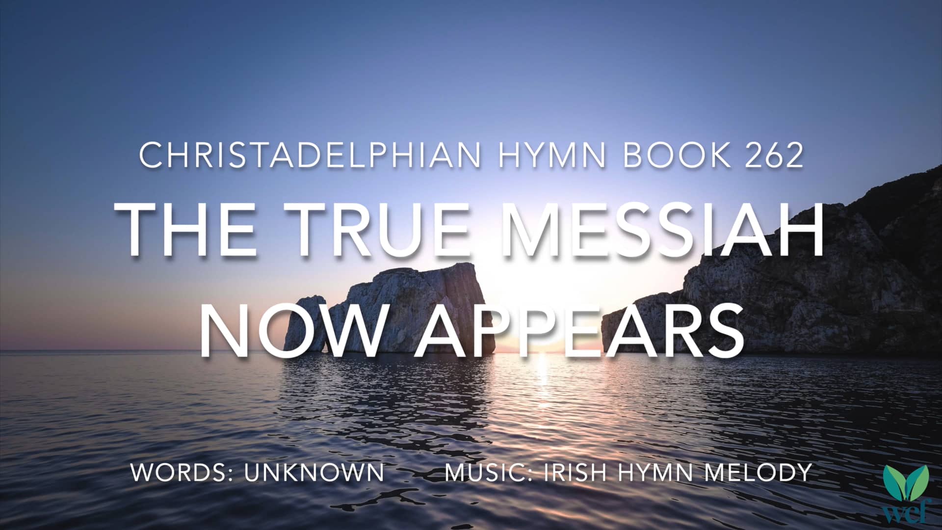 Hymn 262 - The true Messiah now appears on Vimeo