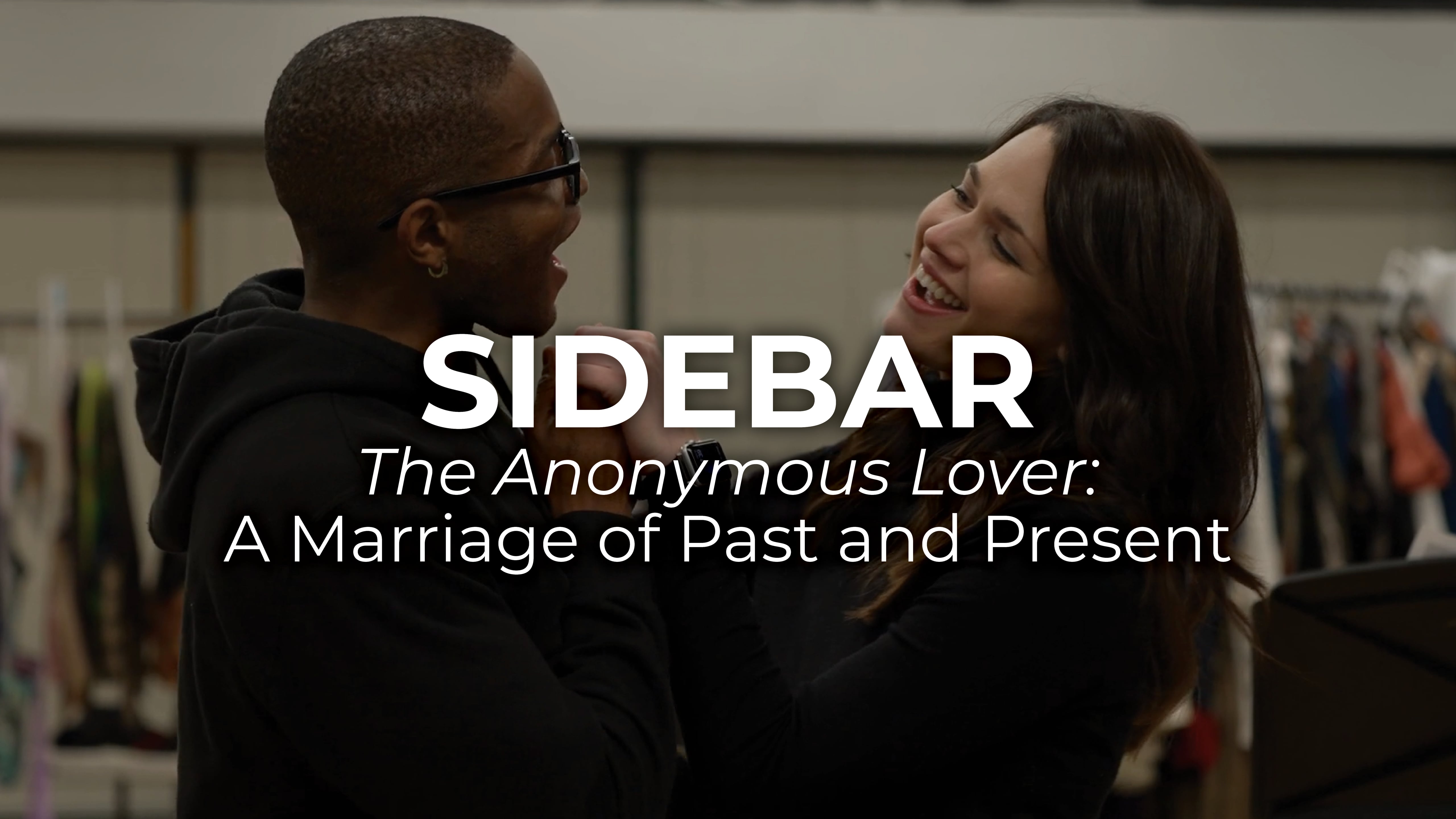 SIDEBAR The Anonymous Lover: A Marriage of Past and Present on Vimeo