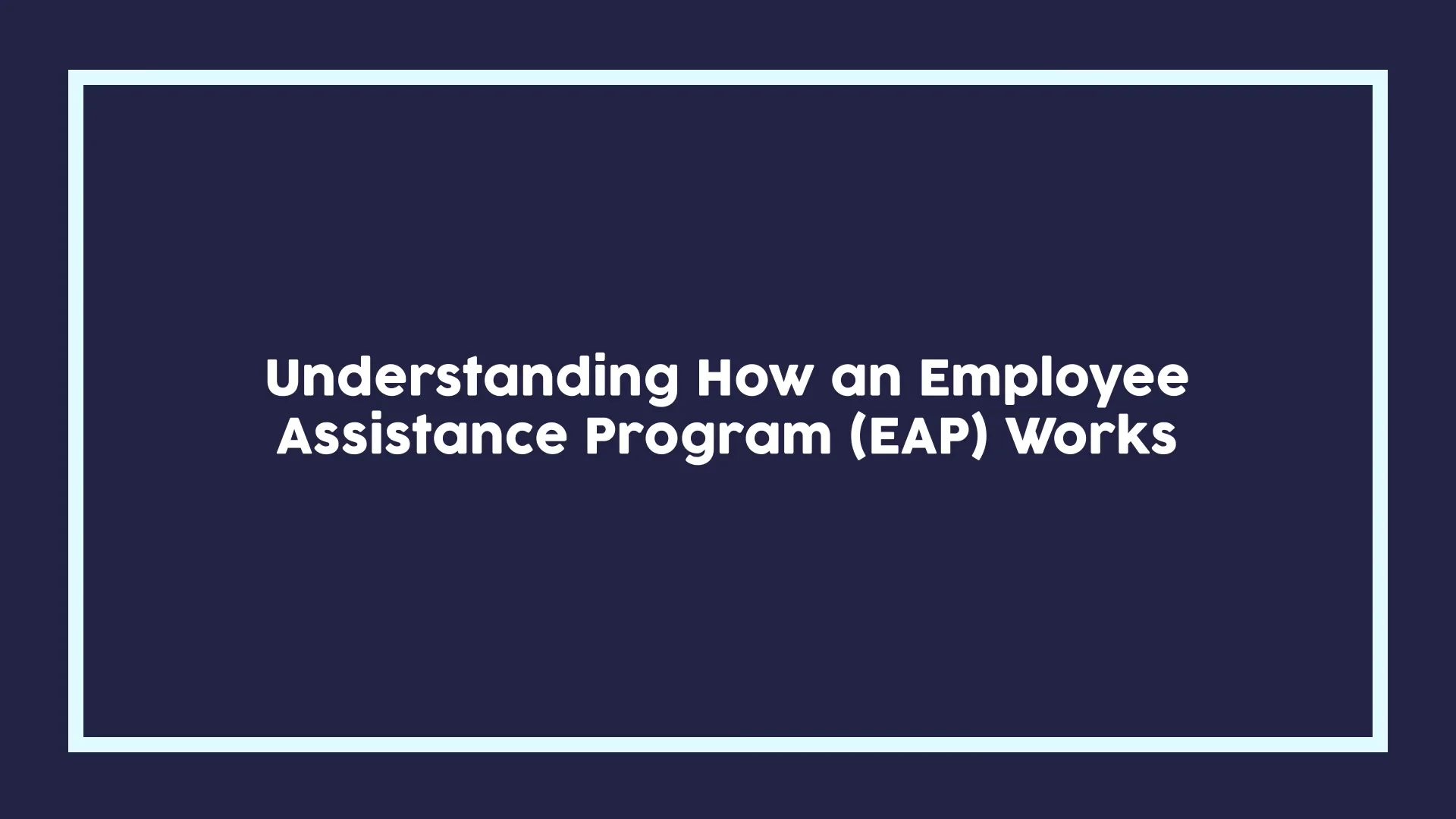 15. Understanding how an employee assistance program (EAP) works on Vimeo