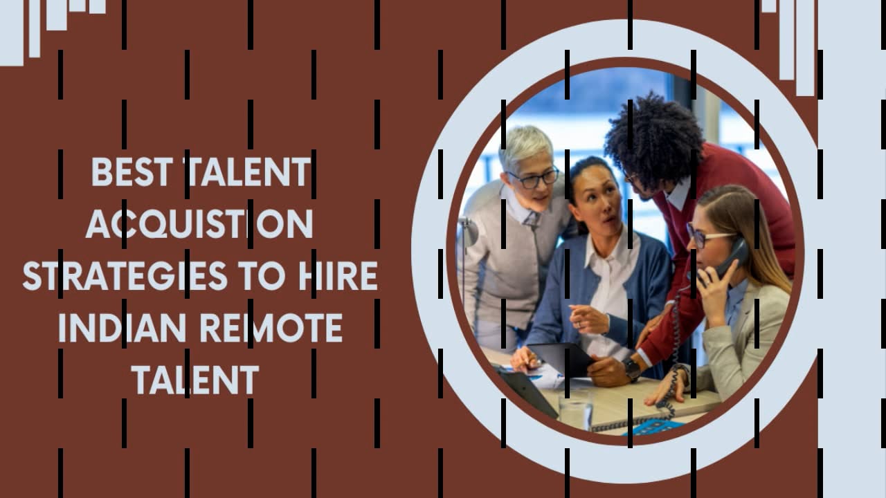Best Talent Acquisition Strategies To Hire Indian Remote Talent on Vimeo