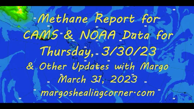 Methane Report for CAMS & NOAA Data for Thurs., 3/30/23 & Other Updates ...