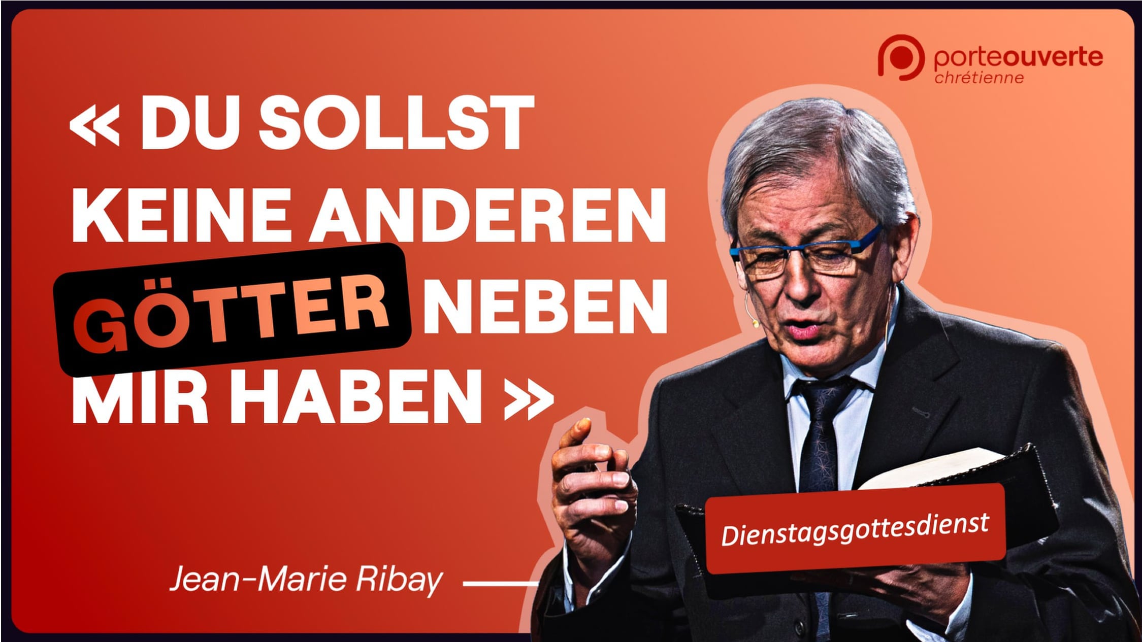 DIENSTAGSGOTTESDIENST - "Du sollst keine anderen Götter neben mir haben ...