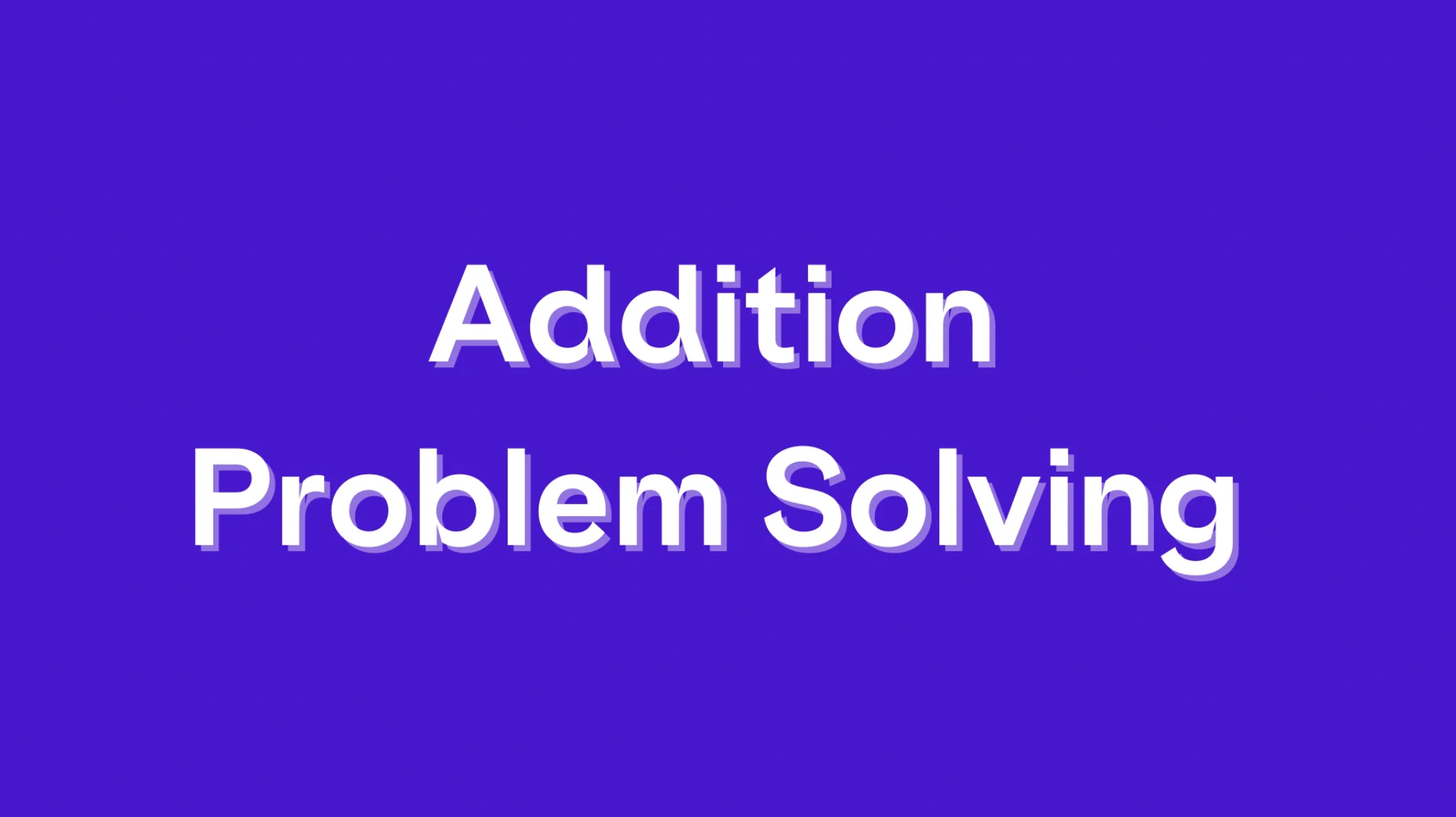 addition-problem-solving-day-1-part-1-on-vimeo