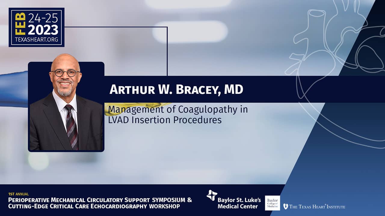 Arthur W. Bracey, MD | Peri-operative Blood Management in LVAD Support ...