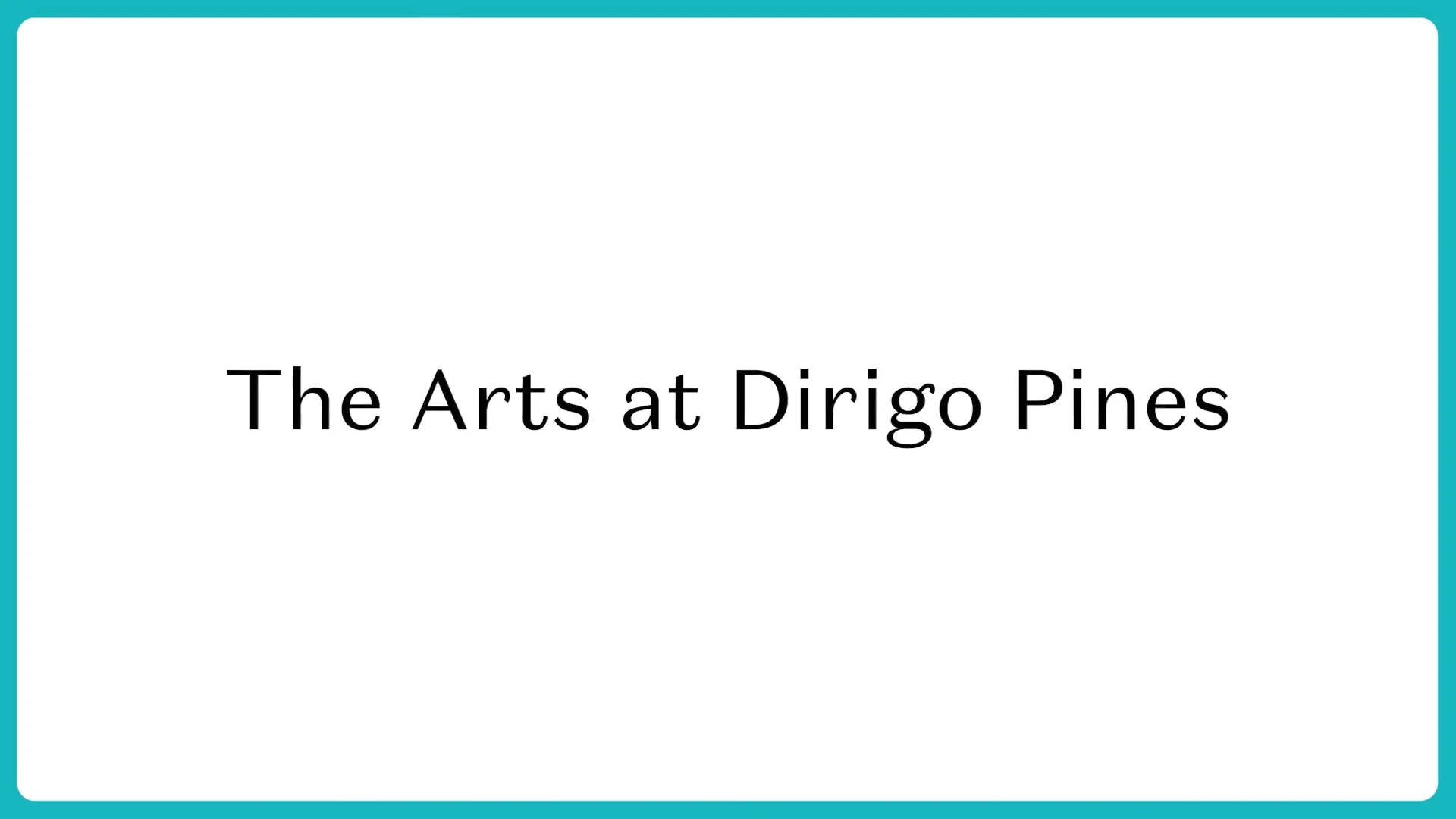 The Arts at Dirigo Pines