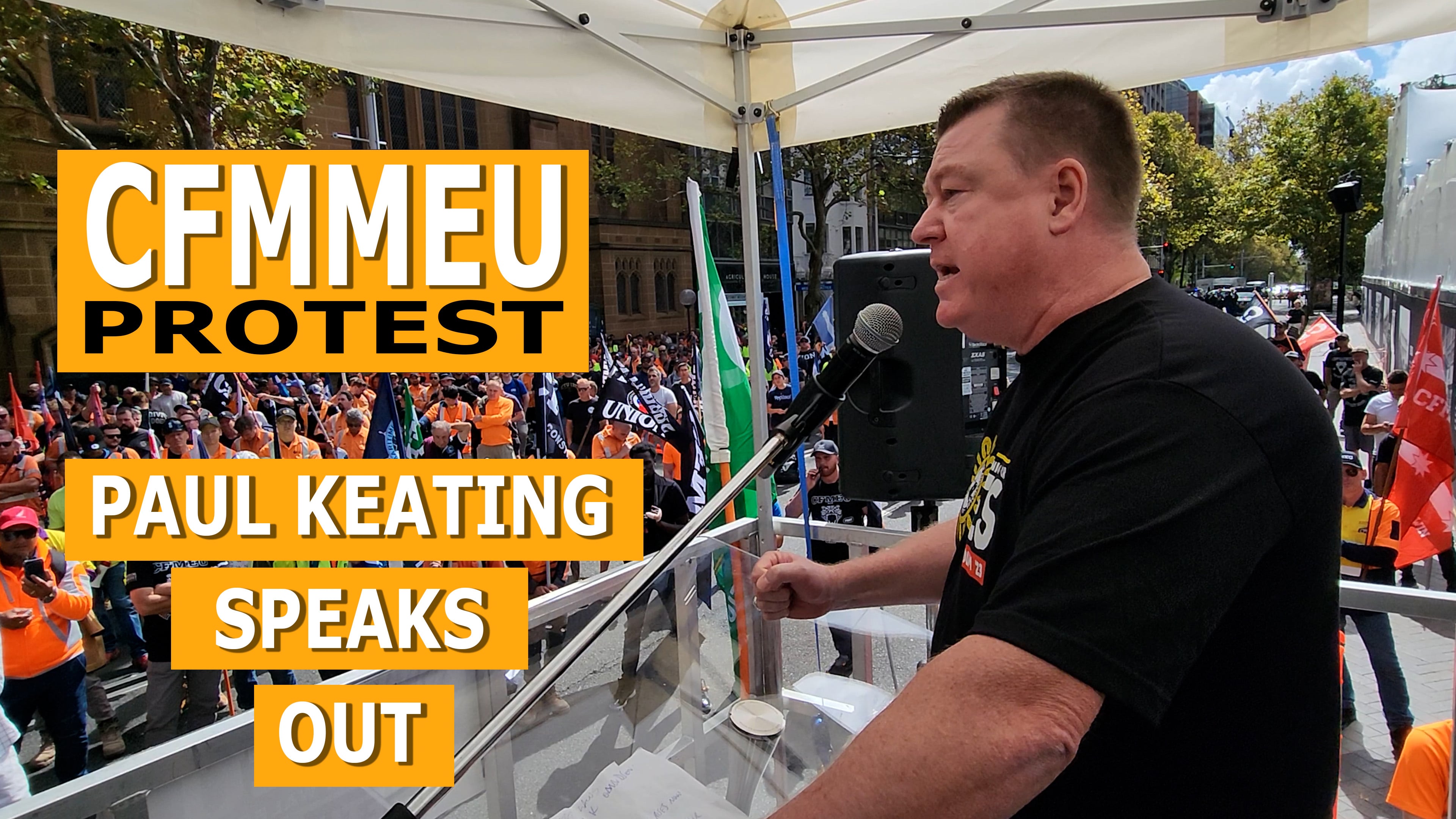 CFMMEU Protest - Paul Keating Speaks Out #Yes23 #UnionsForYes