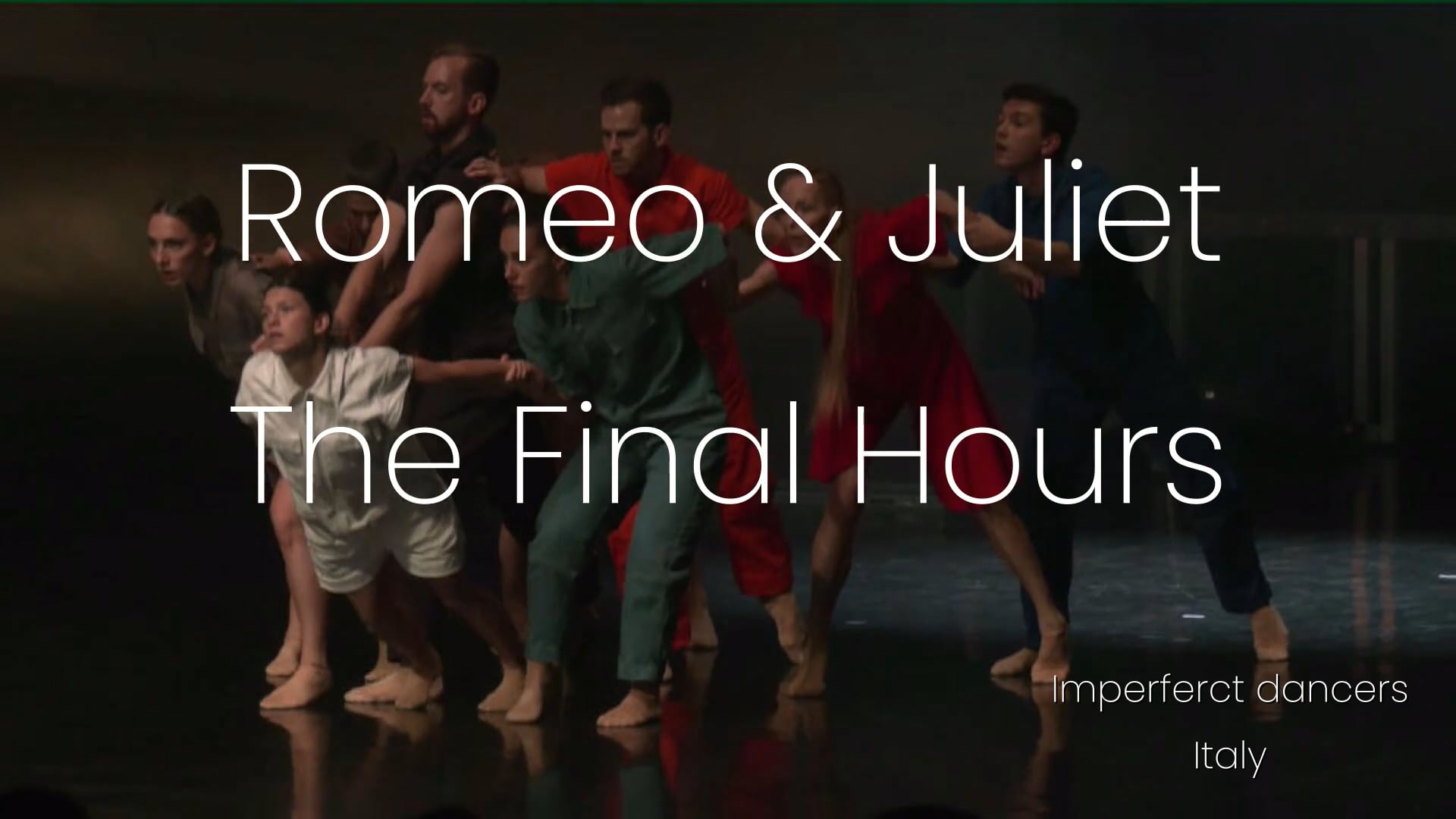 TEASER Romeo & Juliet THE FINAL HOURS imPerfect dancers company on Vimeo