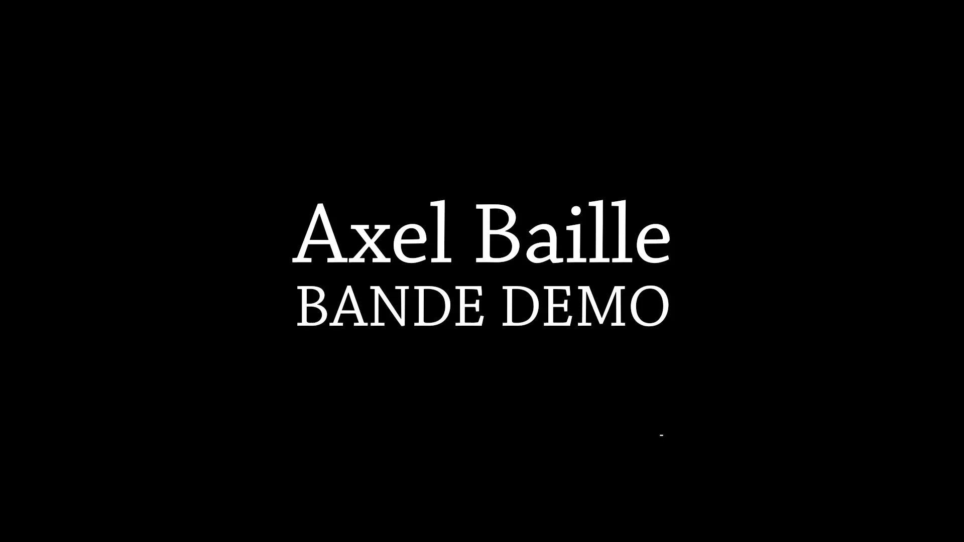 Bande démo 2023 - Axel Baille on Vimeo