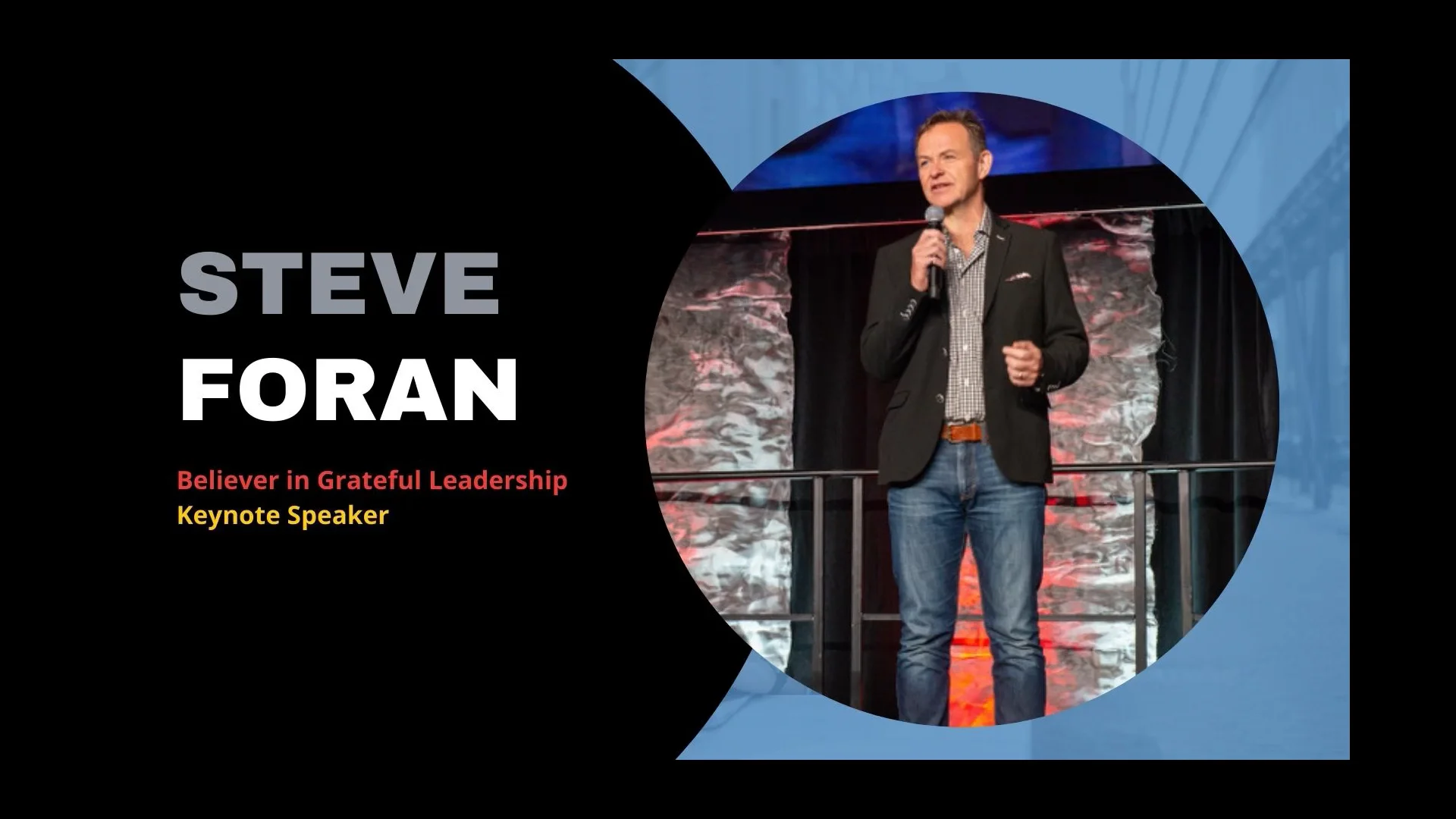 Steve Foran - Believer in grateful leadership on Vimeo