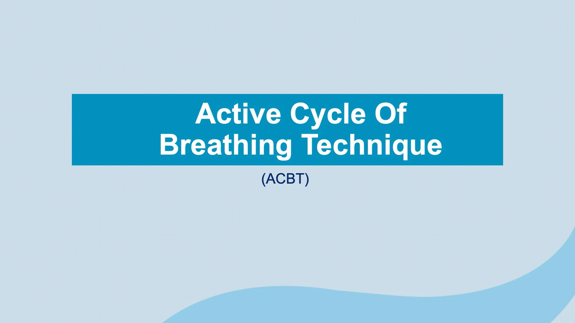 Active Cycle Of Breathing Technique