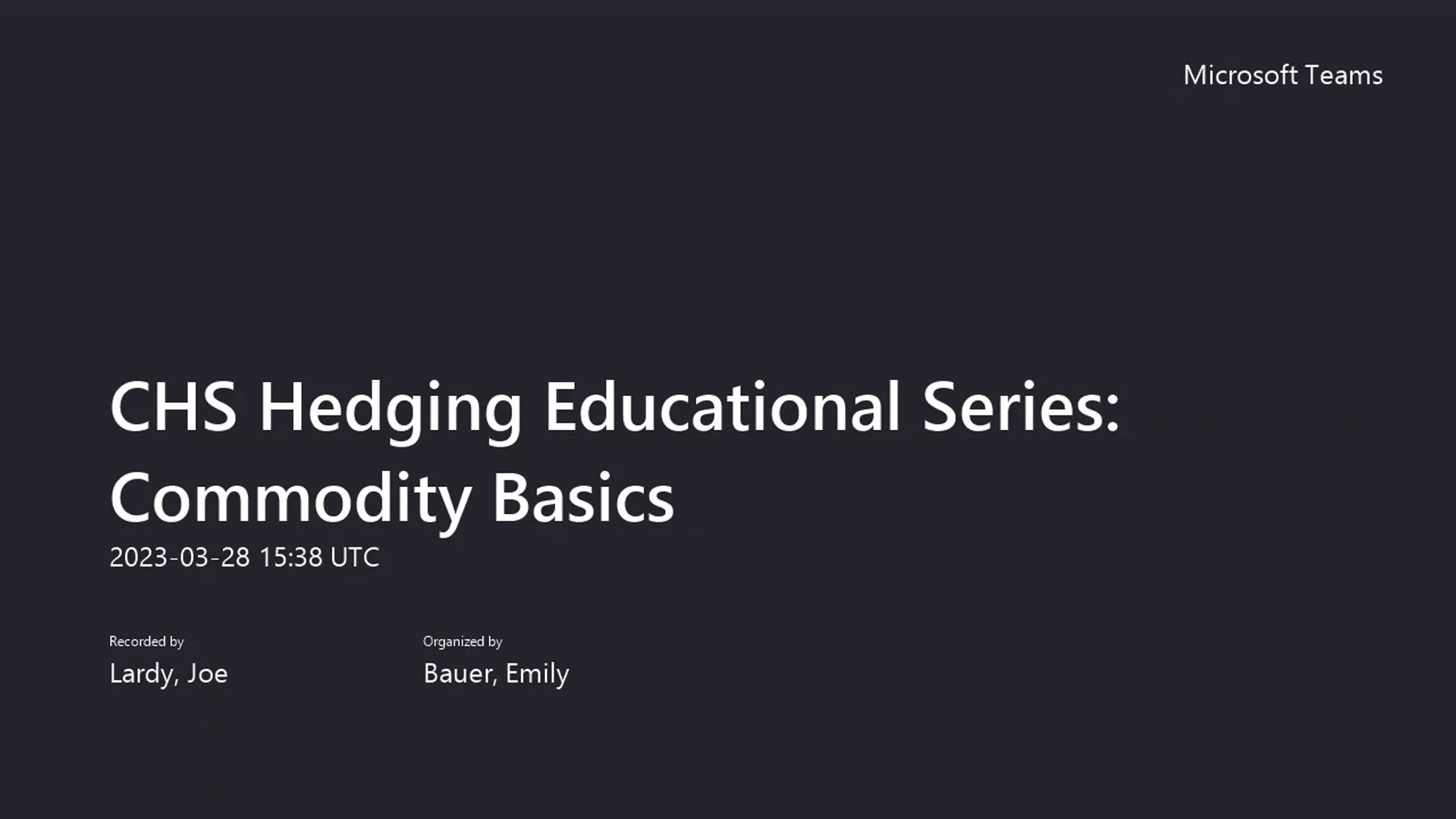 CHS Hedging Educational Series- Commodity Basics-Training Recording