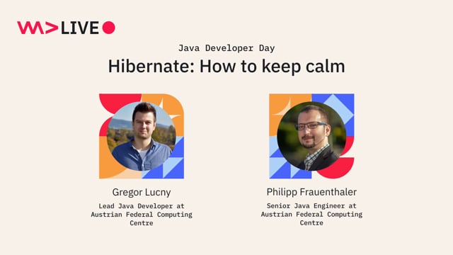 Philipp Frauenthaler & Gregor Lucny - Hibernate: How to keep calm