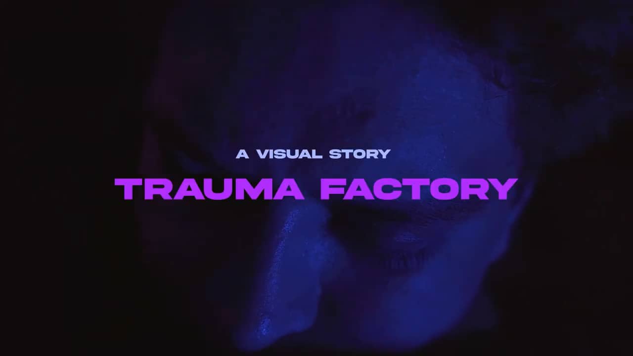 trauma factory by nothing, nowhere - a visual story on Vimeo