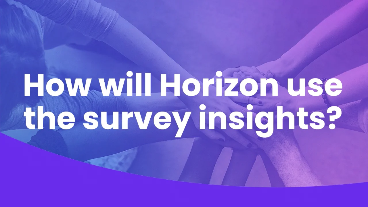 How Will Horizon Use the Survey Insights - Diversio & Horizon on Vimeo
