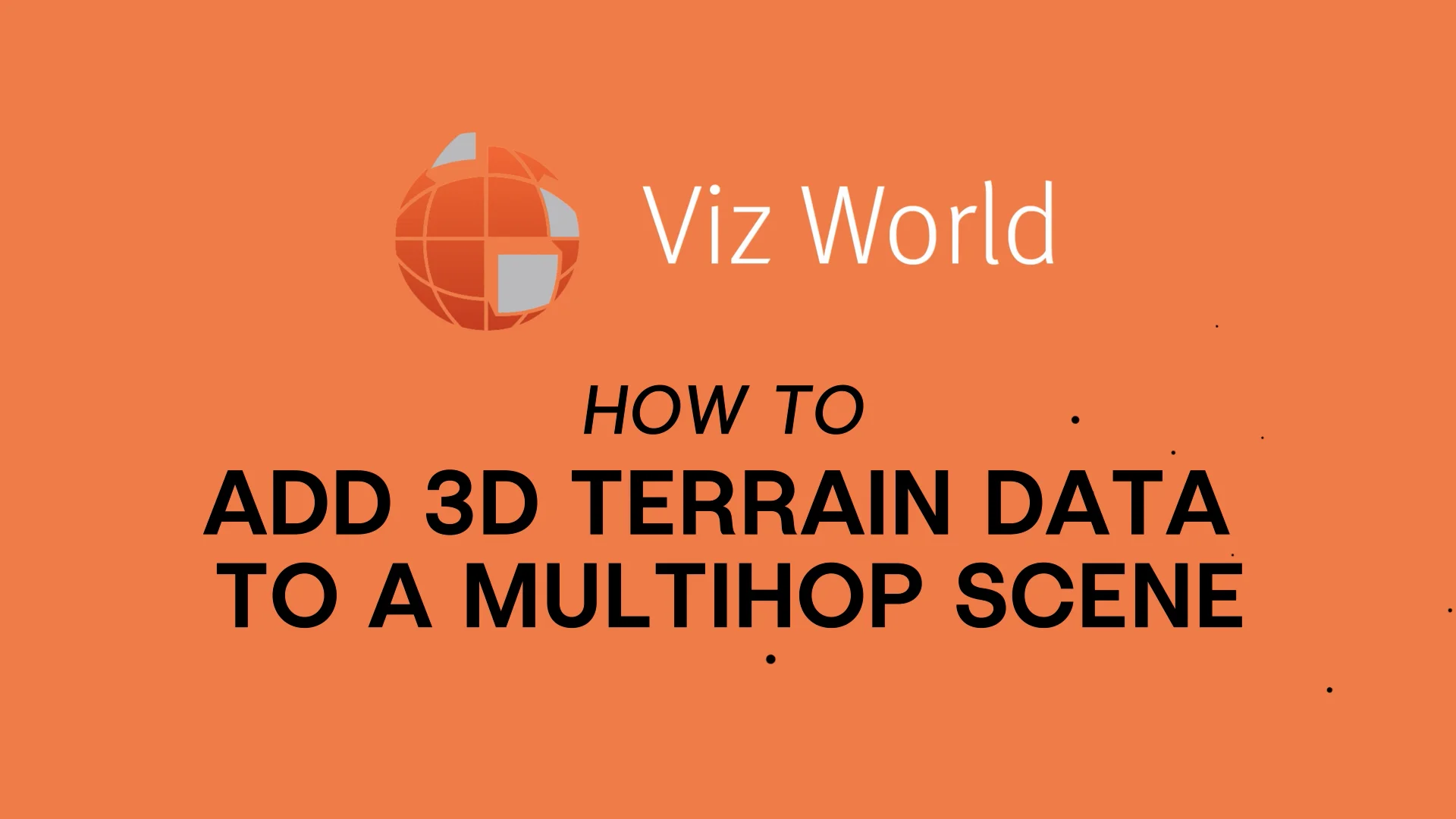 Viz World - How to add 3D terrain to a multihop map on Vimeo