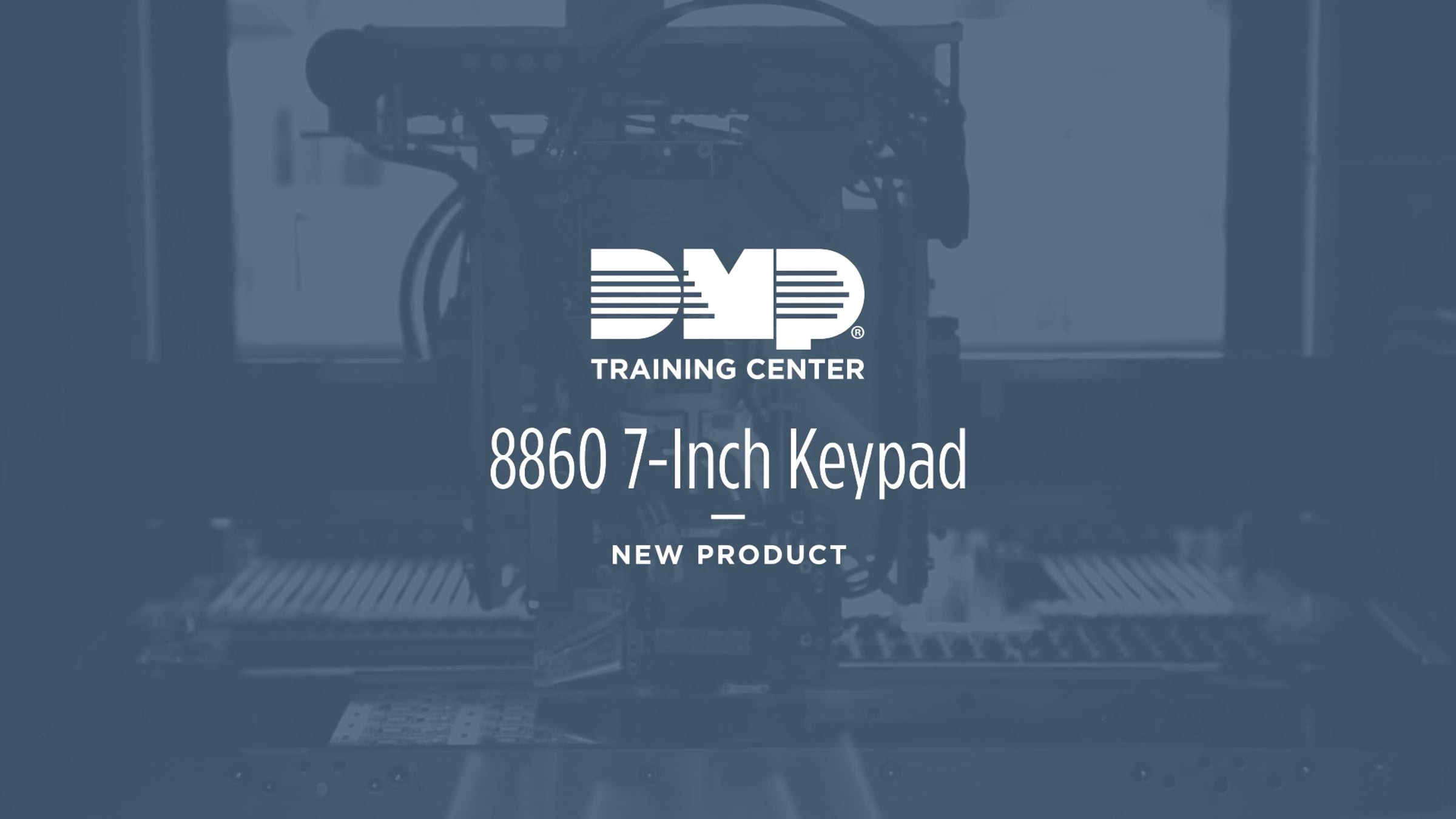 DMP Training Center: 8860 7-Inch Touchscreen Keypad