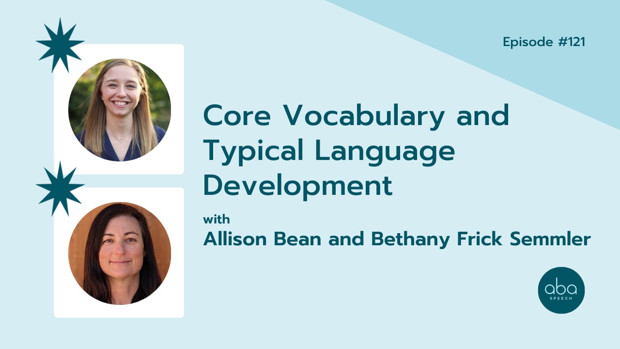 #120: Core Vocabulary and Typical Language Development with Allison ...