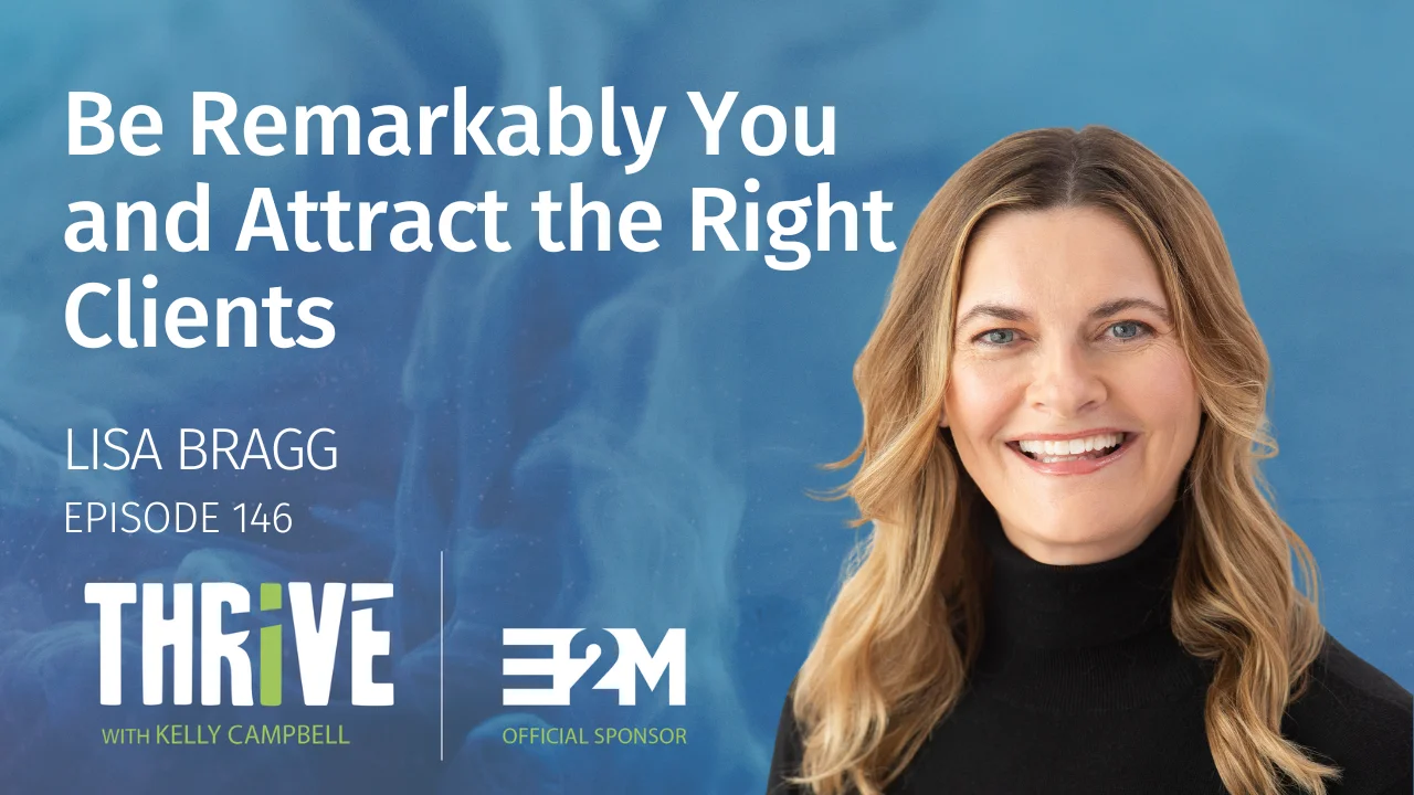 Ep 146: Be Remarkably You and Attract the Right Clients, with Lisa ...