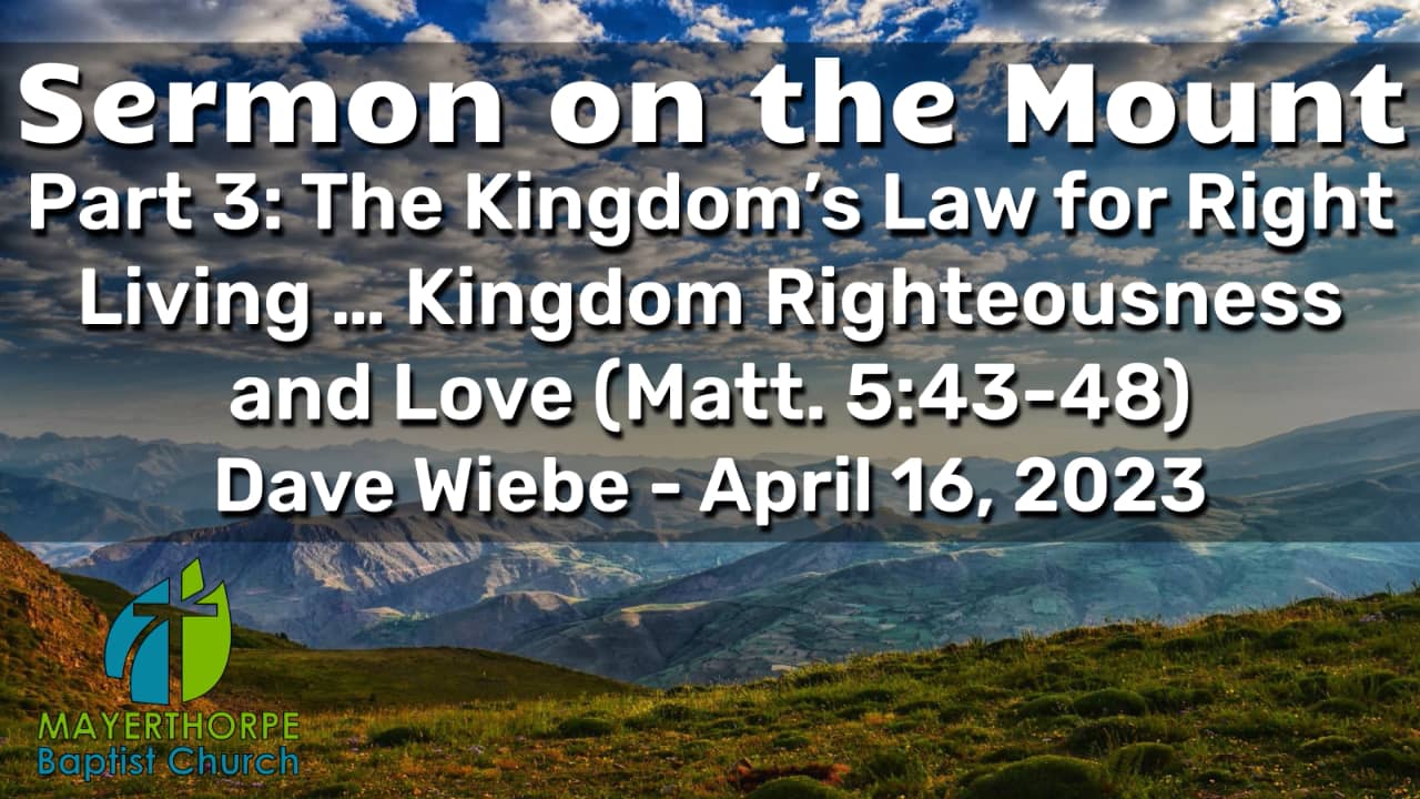 Part 3: The Kingdom's Law for Right Living ... Kingdom Righteousness ...
