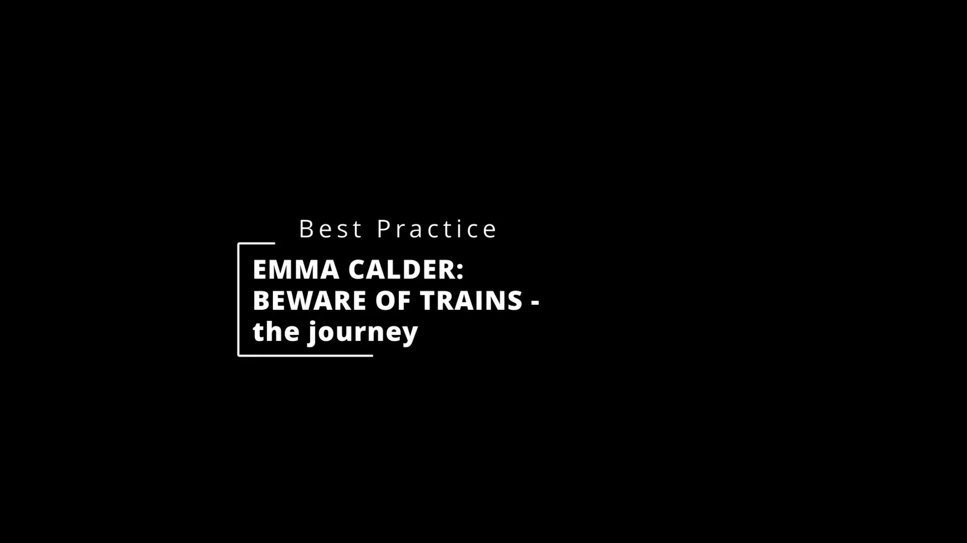 EMMA CALDER BEWARE OF TRAINS - THE JOURNEY on Vimeo