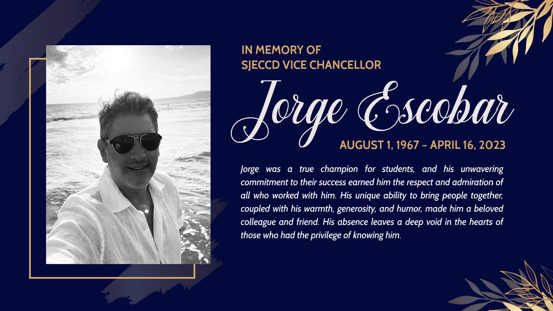 In Memory of SJECCD Vice Chancellor Jorge Escobar on Vimeo