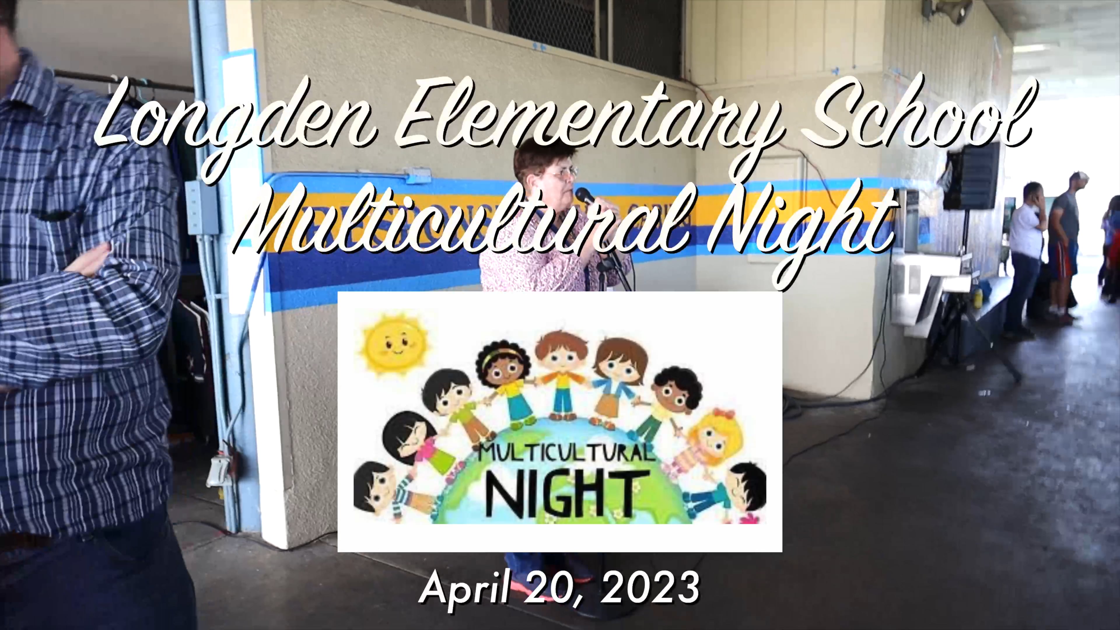 April 20, 2023 – Longden Elementary School Multicultural Night on Vimeo