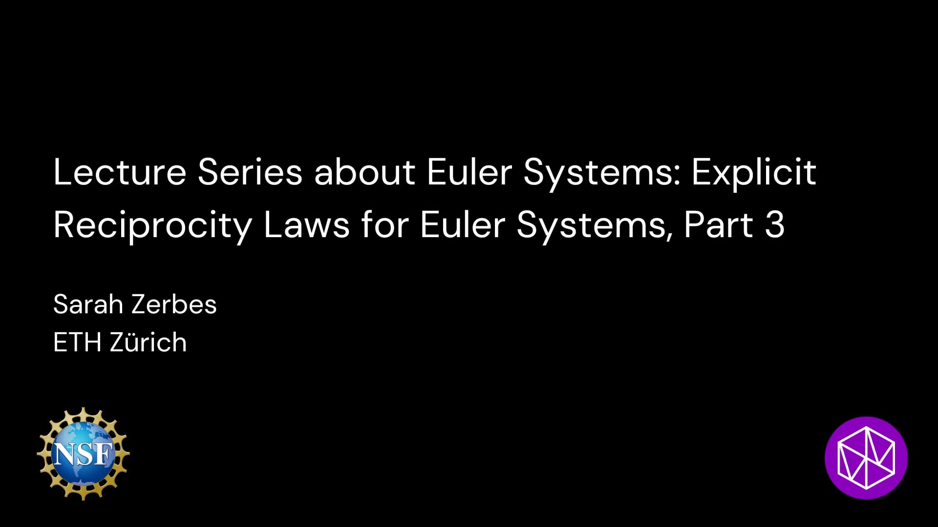 Lecture Series about Euler Systems- Explicit Reciprocity Laws for Euler Systems, Part 3 on Vimeo