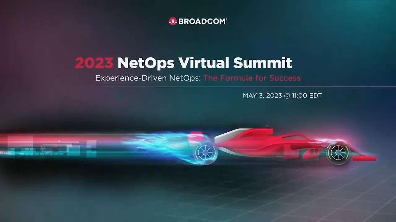 Broadcom NetOps 2023 Virtual Summit on Vimeo