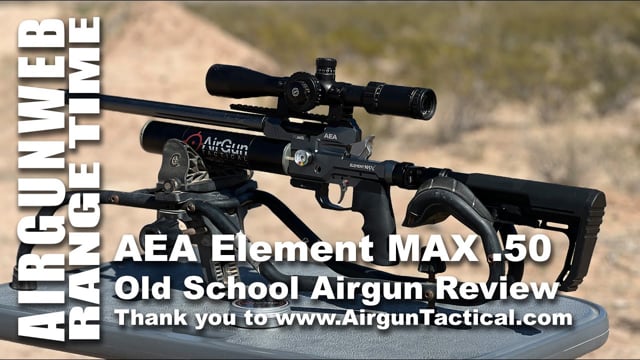 AEA Element MAX .50 Cal Old School Airgun Review - I don’t think we are ...