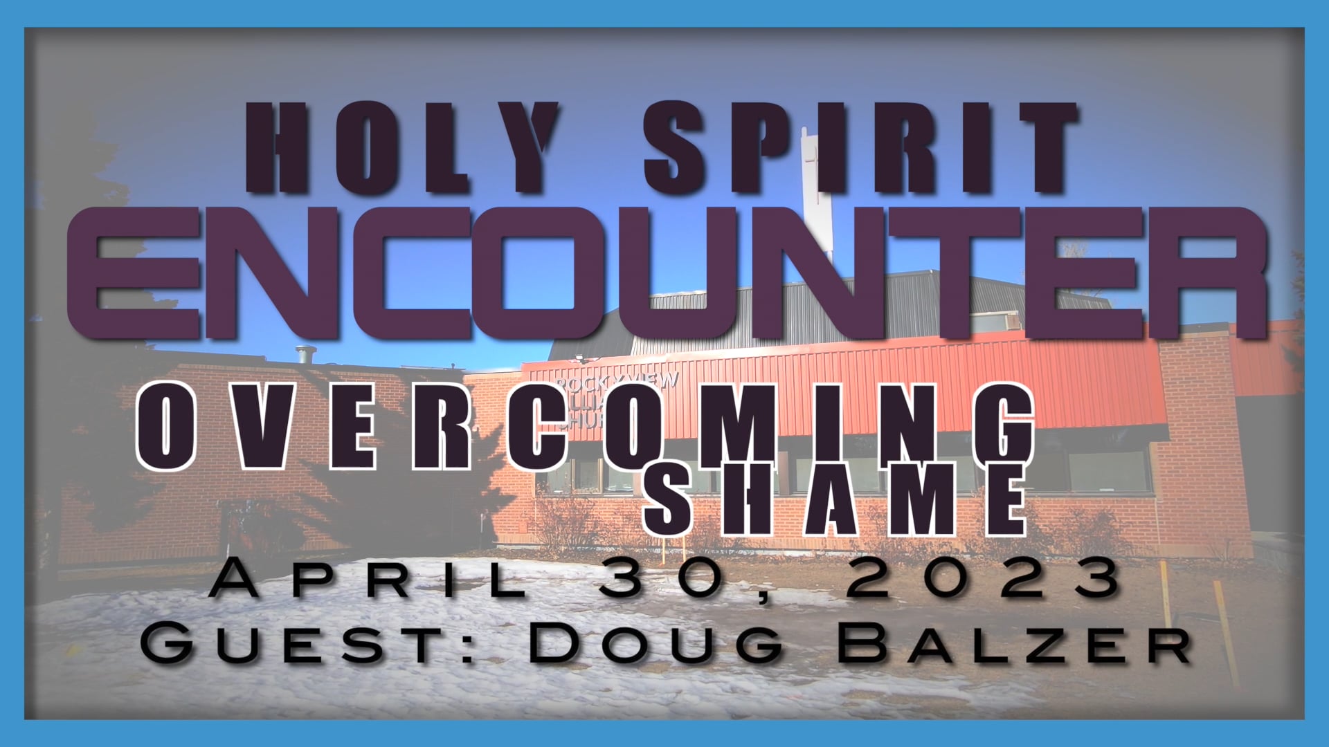 April 30, 2023 - Doug Balzer - Holy Spirit Encounter on Vimeo