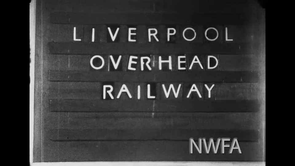 NWFA 5961 Liverpool Overhead Railway 1893-1956 on Vimeo
