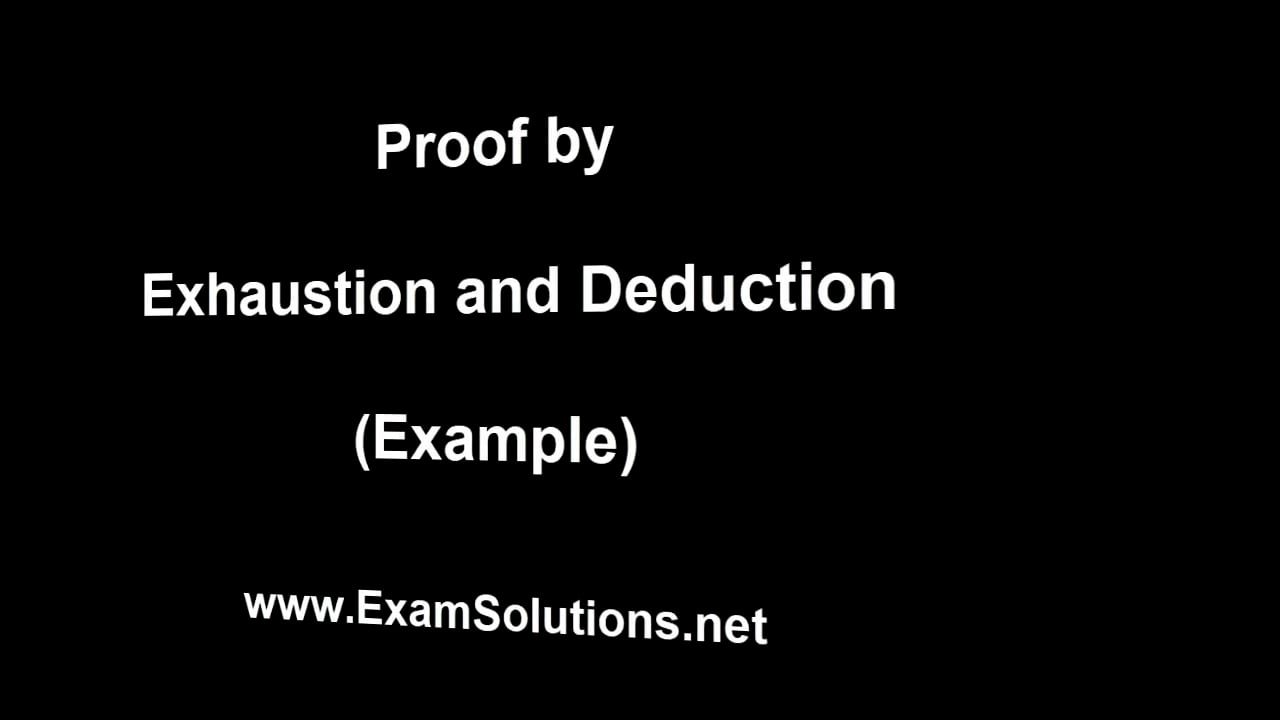 _Core-Maths_Proof_exhaustion and deduction_example_YouTube_example-1 ...