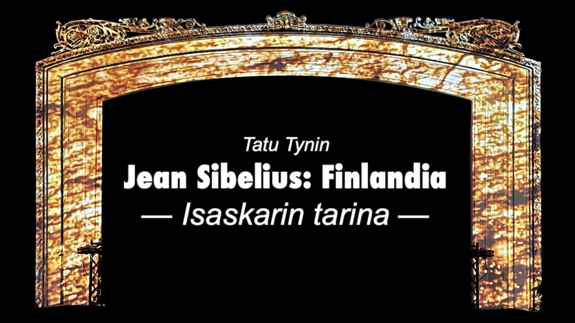 Tatu Tynin Jean Sibelius: Finlandia - Isaskarin tarina on Vimeo