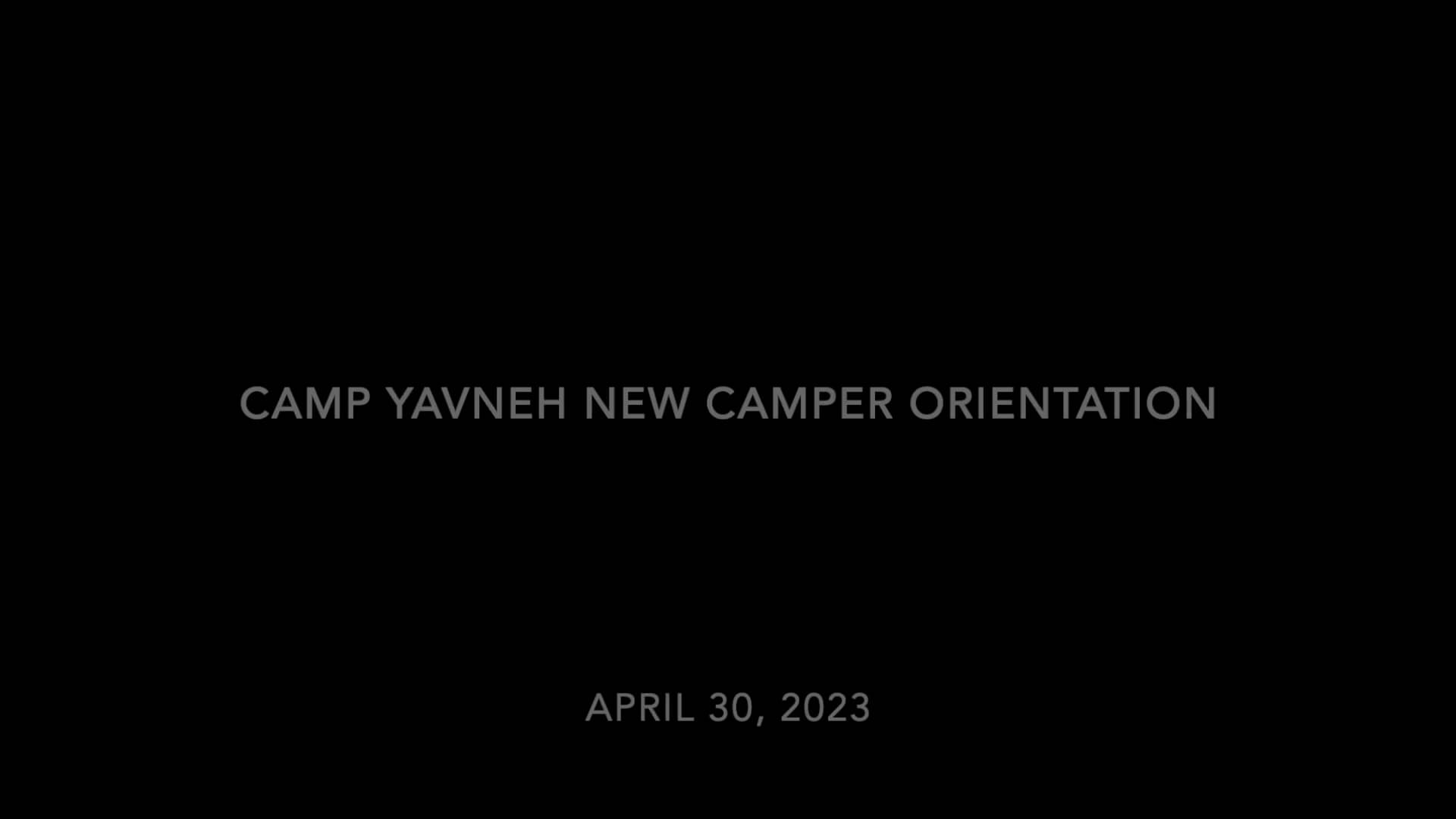 Camp Yavneh - 2023 New Camper Orientation on Vimeo