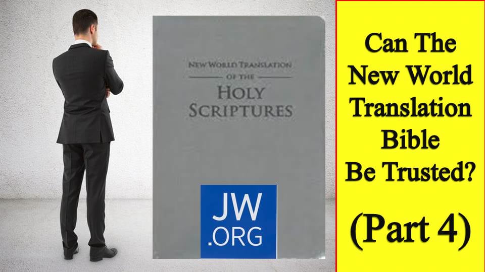 Can The New World Translation Bible Be Trusted? (Part 4) on Vimeo