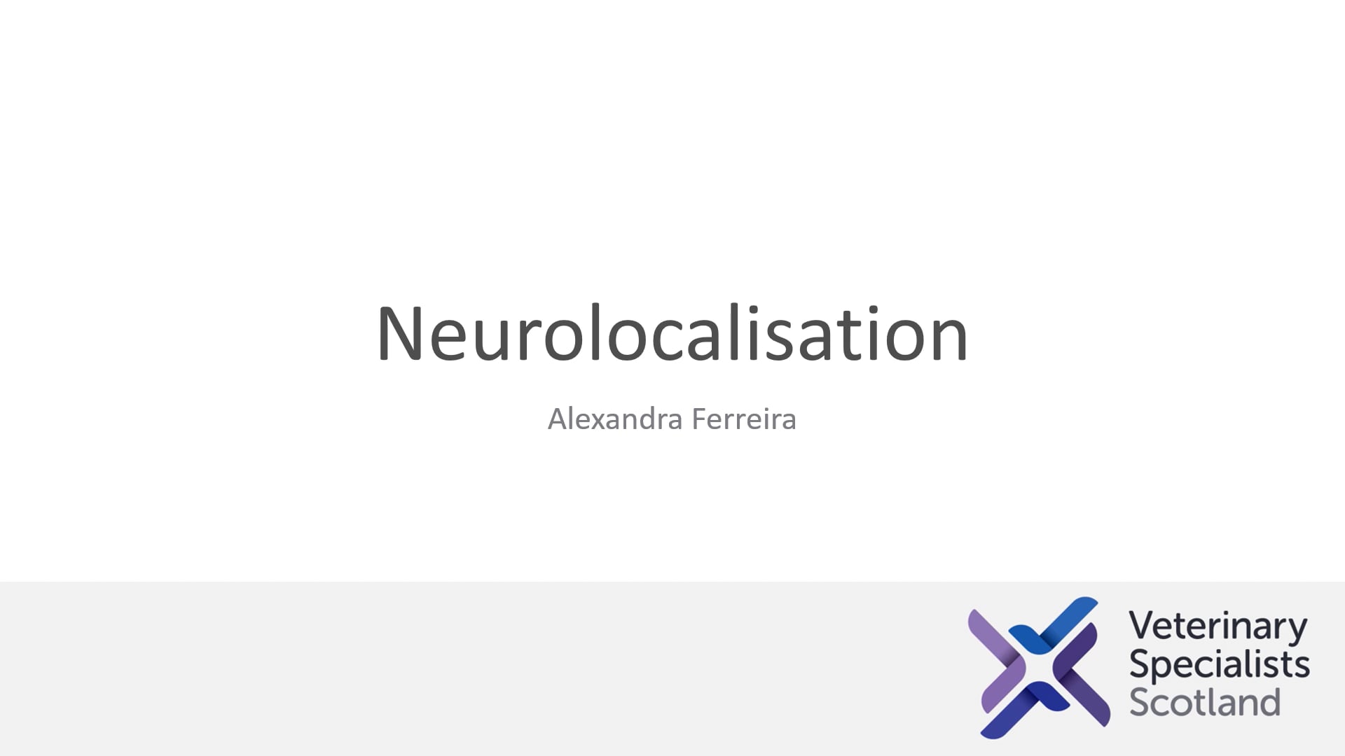 Neurolocalisation CPD Video - Alexandra Ferreira, Veterinary ...