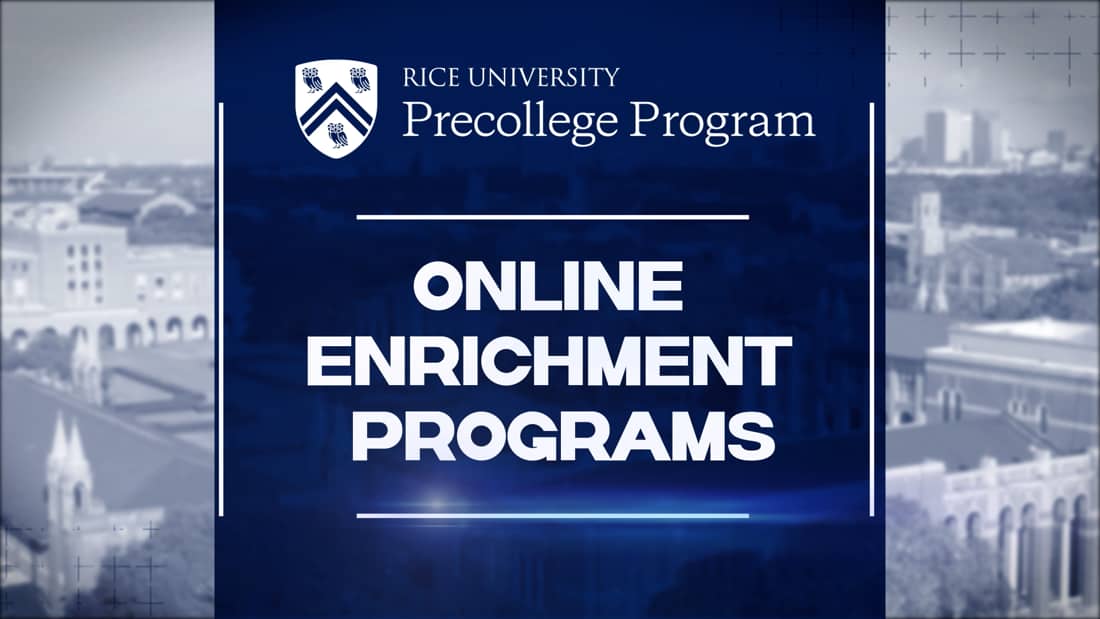 Rice University Precollege Program Online Courses 