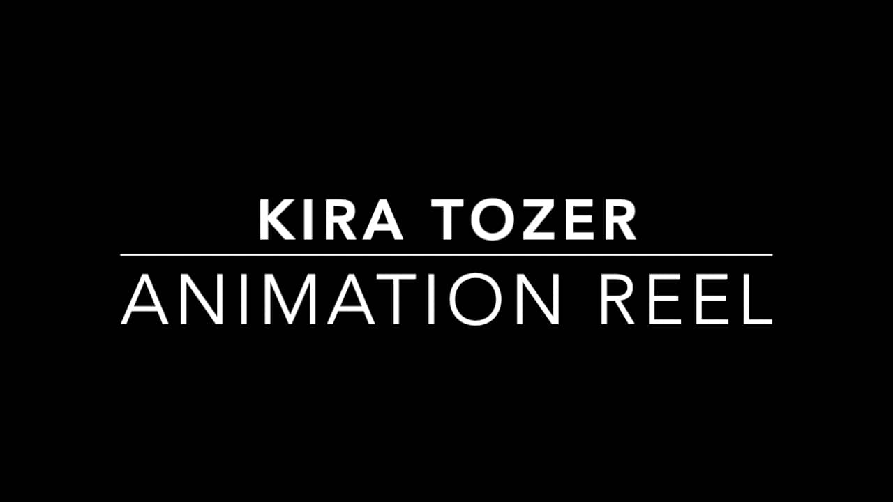 Kira Tozer - Animation Reel on Vimeo