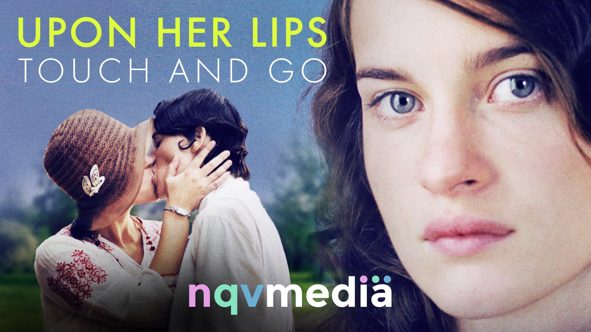 Watch UPON HER LIPS: TOUCH AND GO Online | Vimeo On Demand on Vimeo