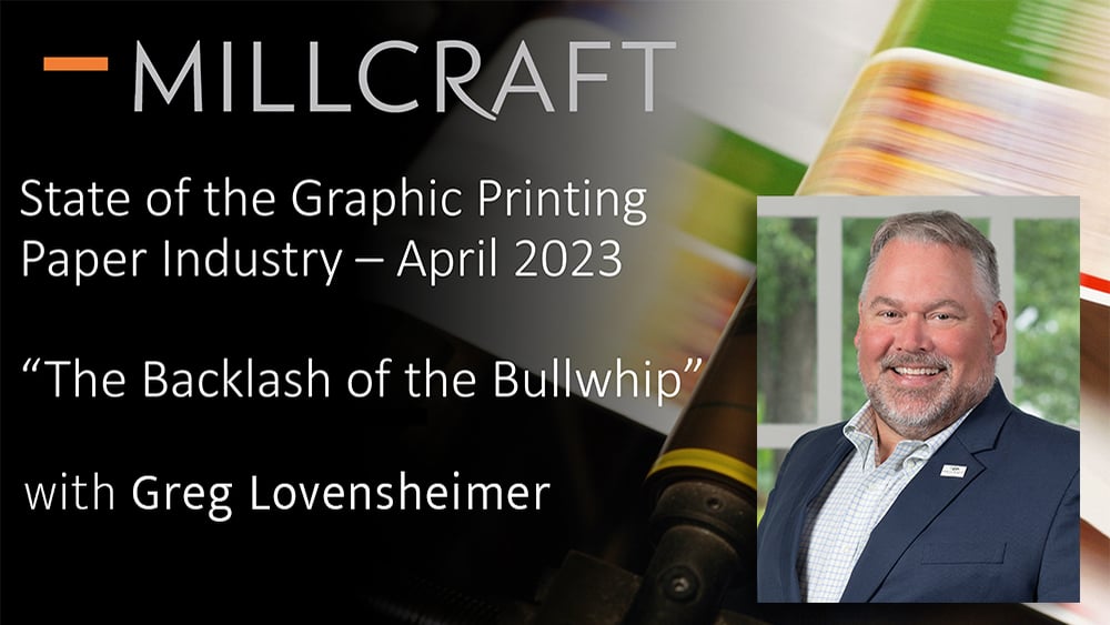 Millcraft State of the Graphic Paper Industry Q2 2023 Update Recording ...