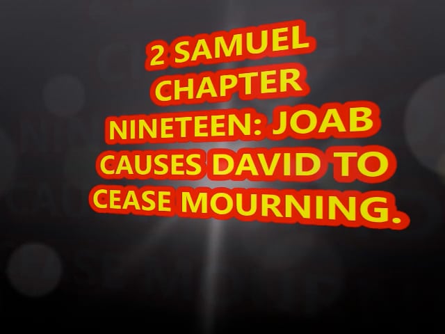Commentary ~ 2 Samuel ~ Chapter 19 on Vimeo