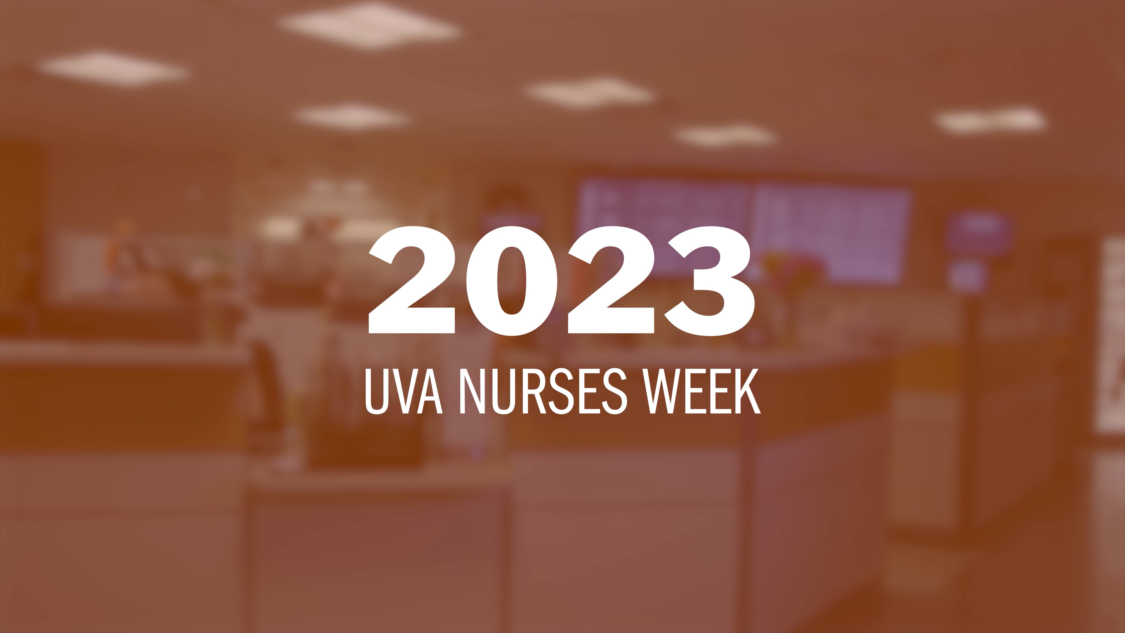 UVA Health Nurses Week 2023 on Vimeo