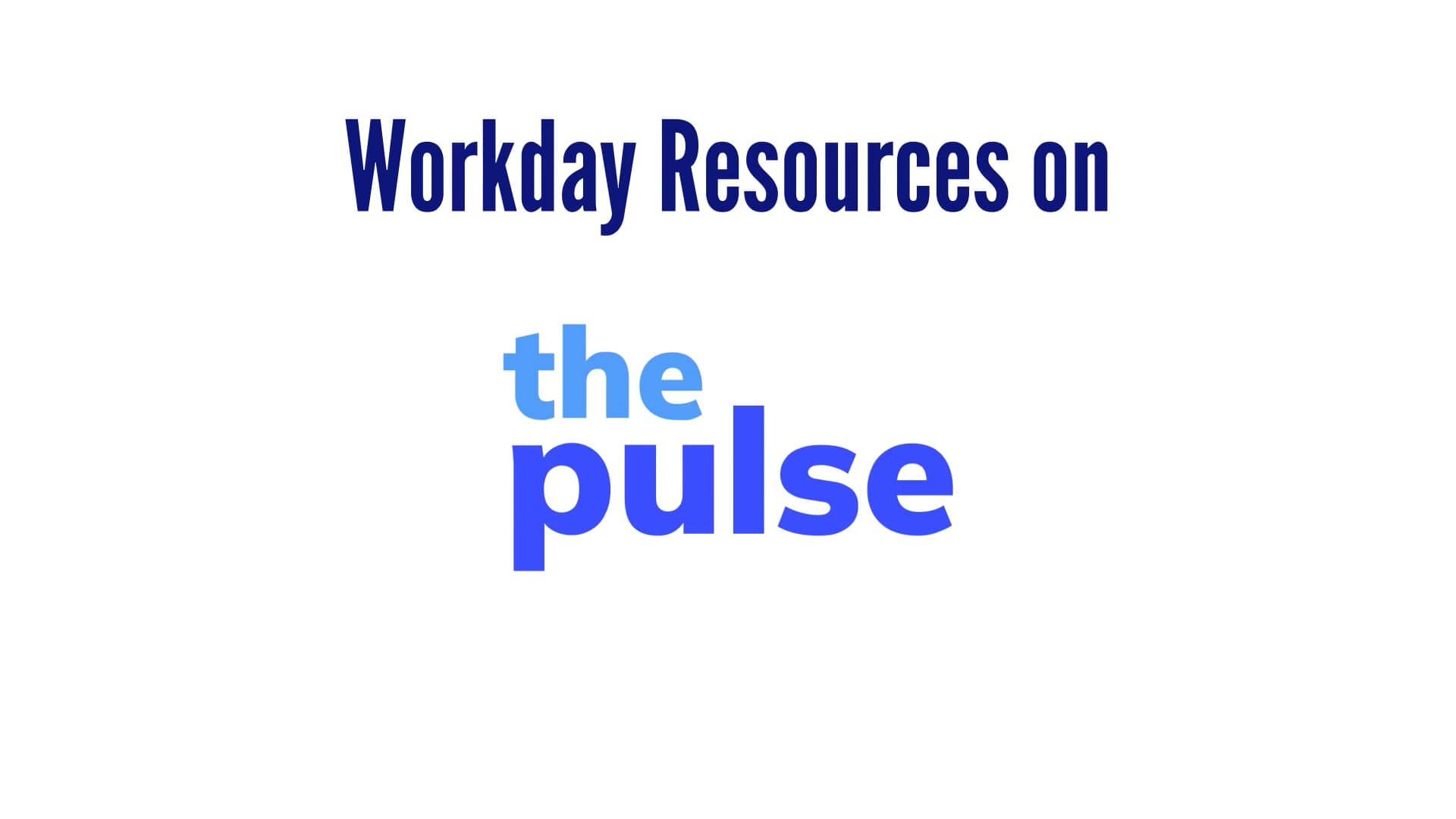 Workday Resources on The Pulse-1080p-230504 on Vimeo