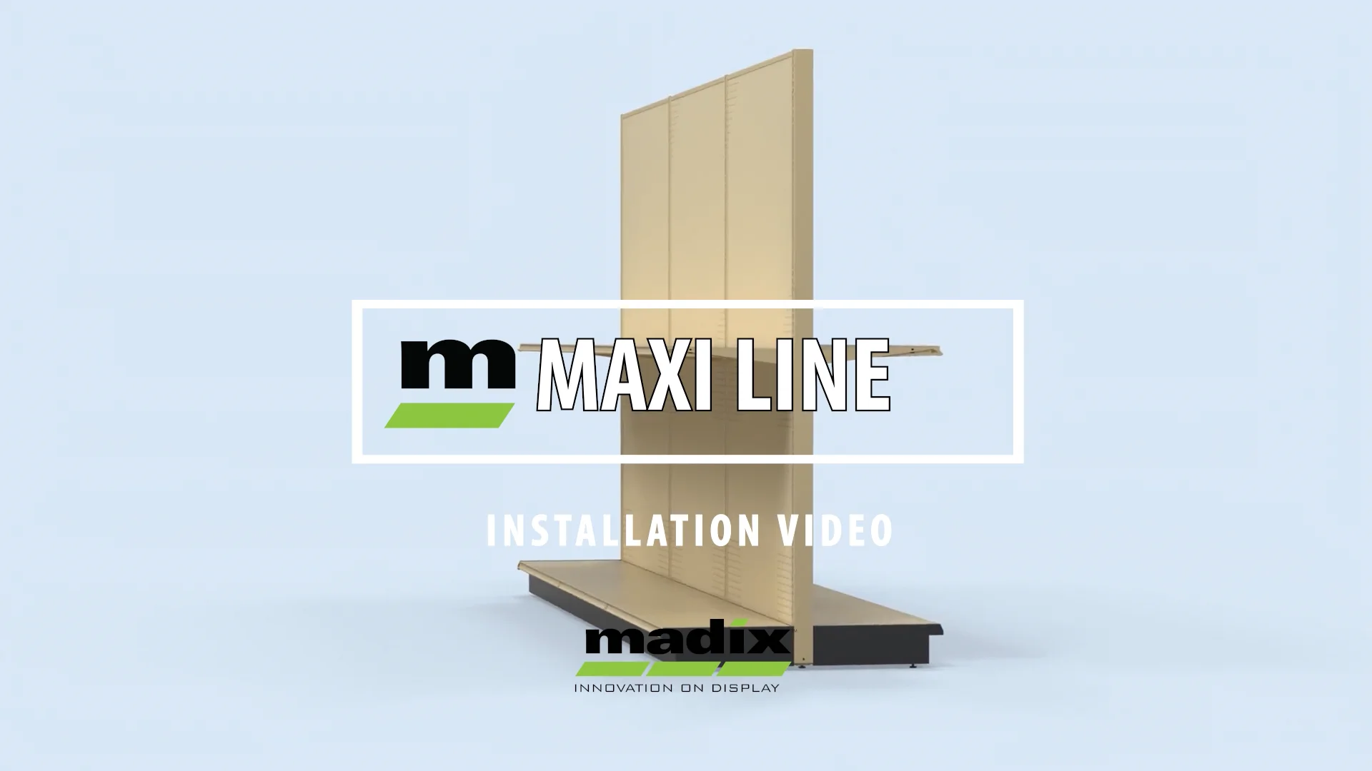 Installation Series - Maxi Line