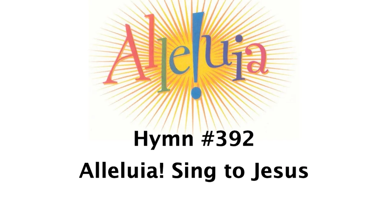 Alleluia! Sing to Jesus on Vimeo