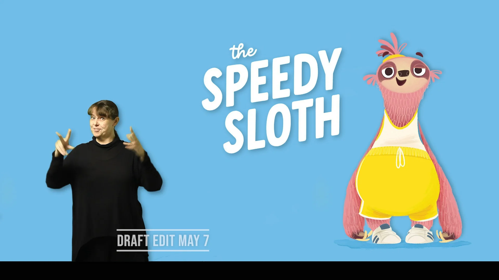 The Speedy Sloth - Auslan