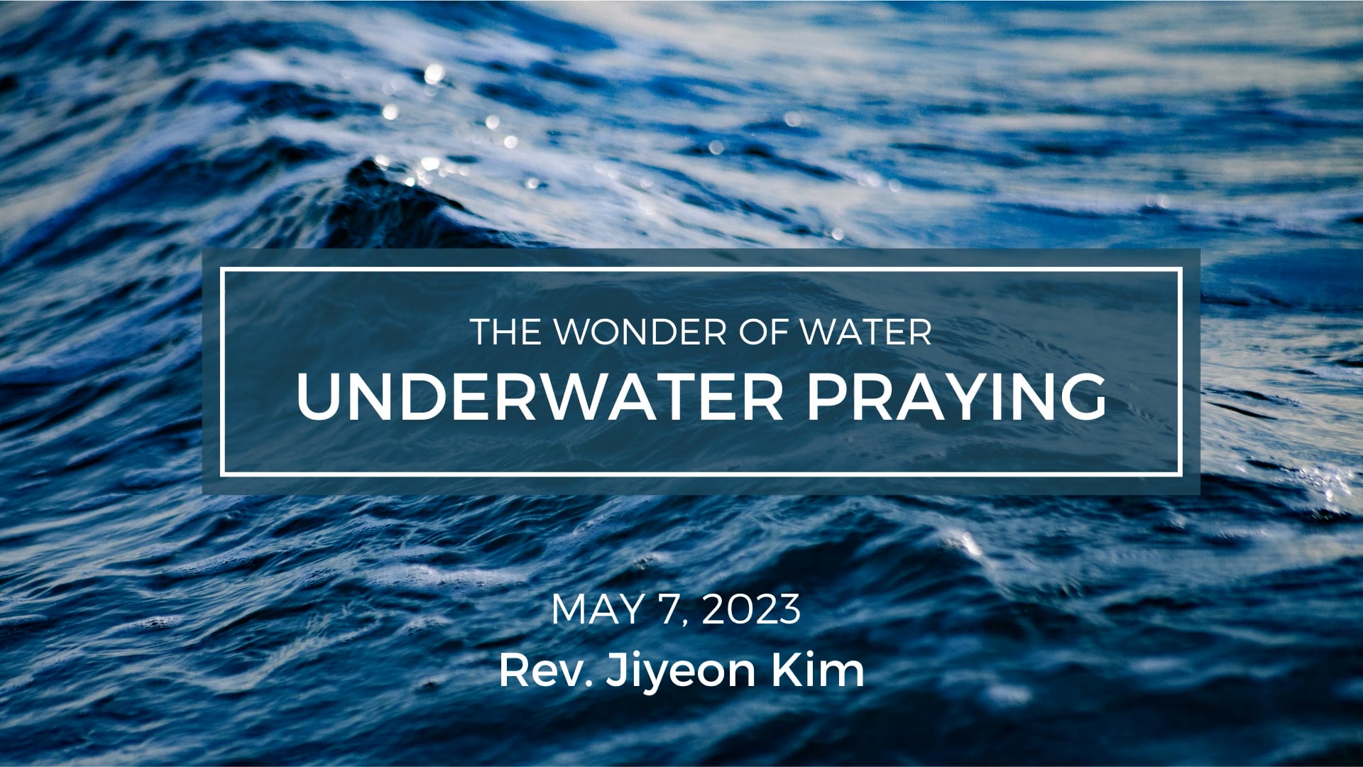 Underwater Praying - May 7, 2023 on Vimeo