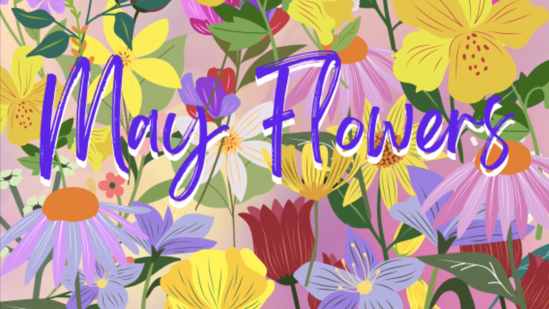 May Flowers on Vimeo